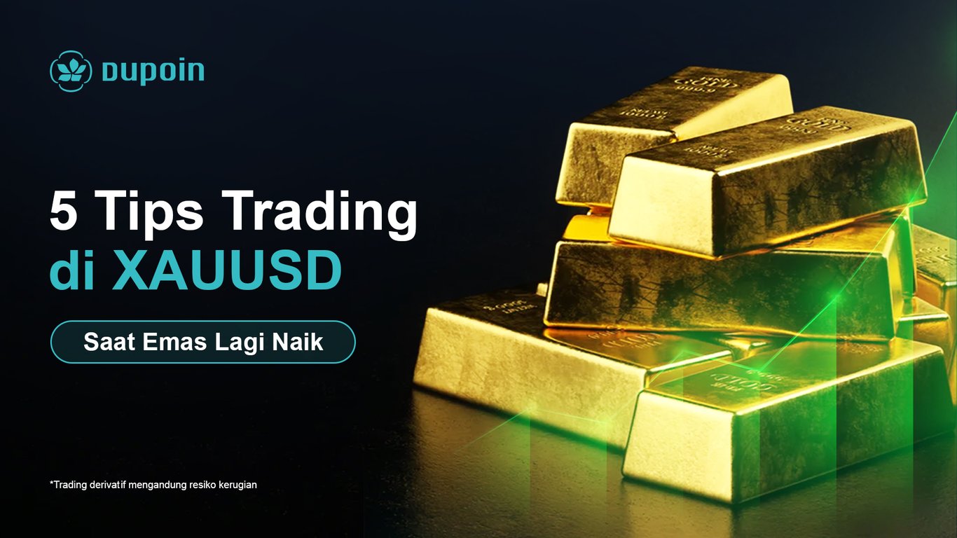 5 Tips Trading XAUUSD Saat Harga Emas Sedang Menguat - Deliknews.com